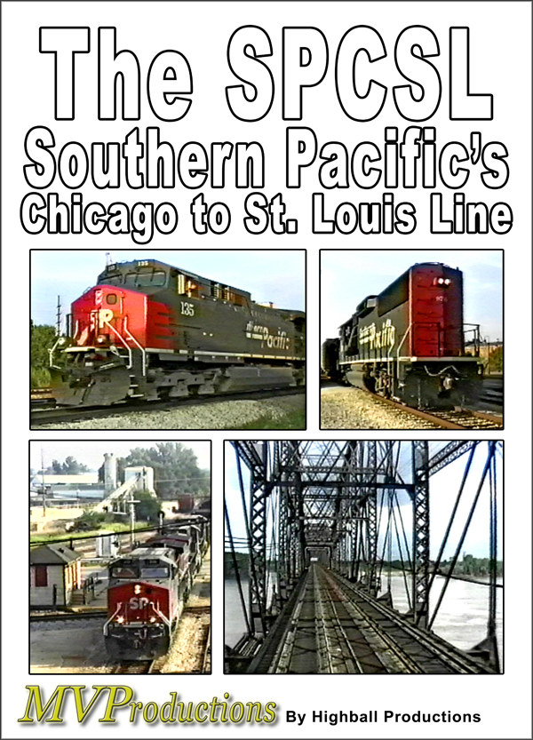The SPCSL, Southern Pacific’s Chicago to St. Louis Line DVD(The SPCSL ...